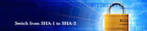 Know Why Migration from SHA-1 to SHA-2 Will Enhances Web Security?